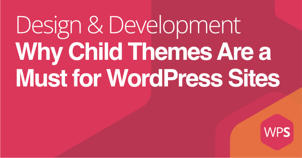 Why WordPress Child Themes Are Essential (Especially for Divi Users) - WPSimplifyd - Austin, Texas